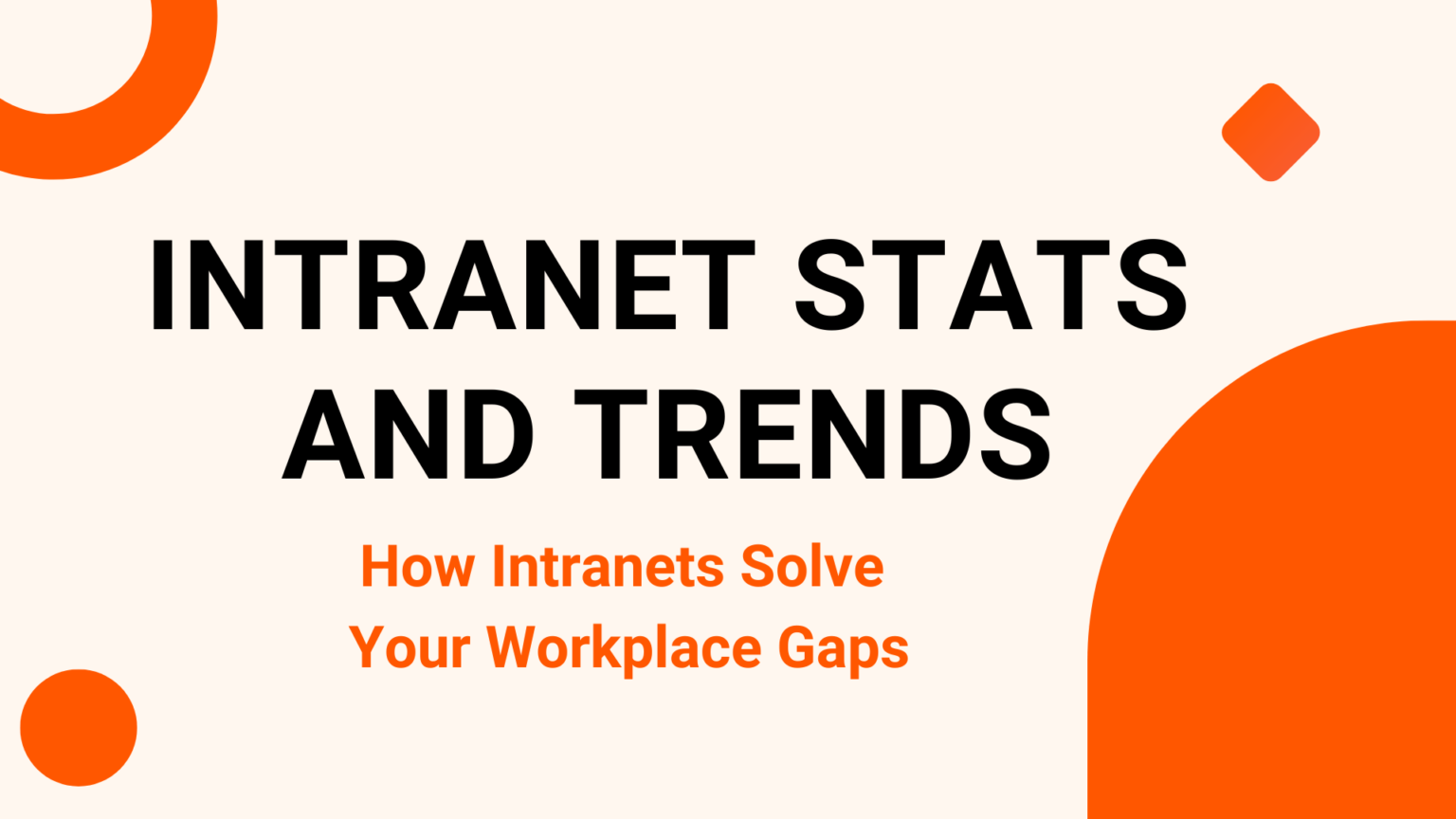 Intranet Stats and Trends: How Intranets Solve Your Workplace Gaps in ...