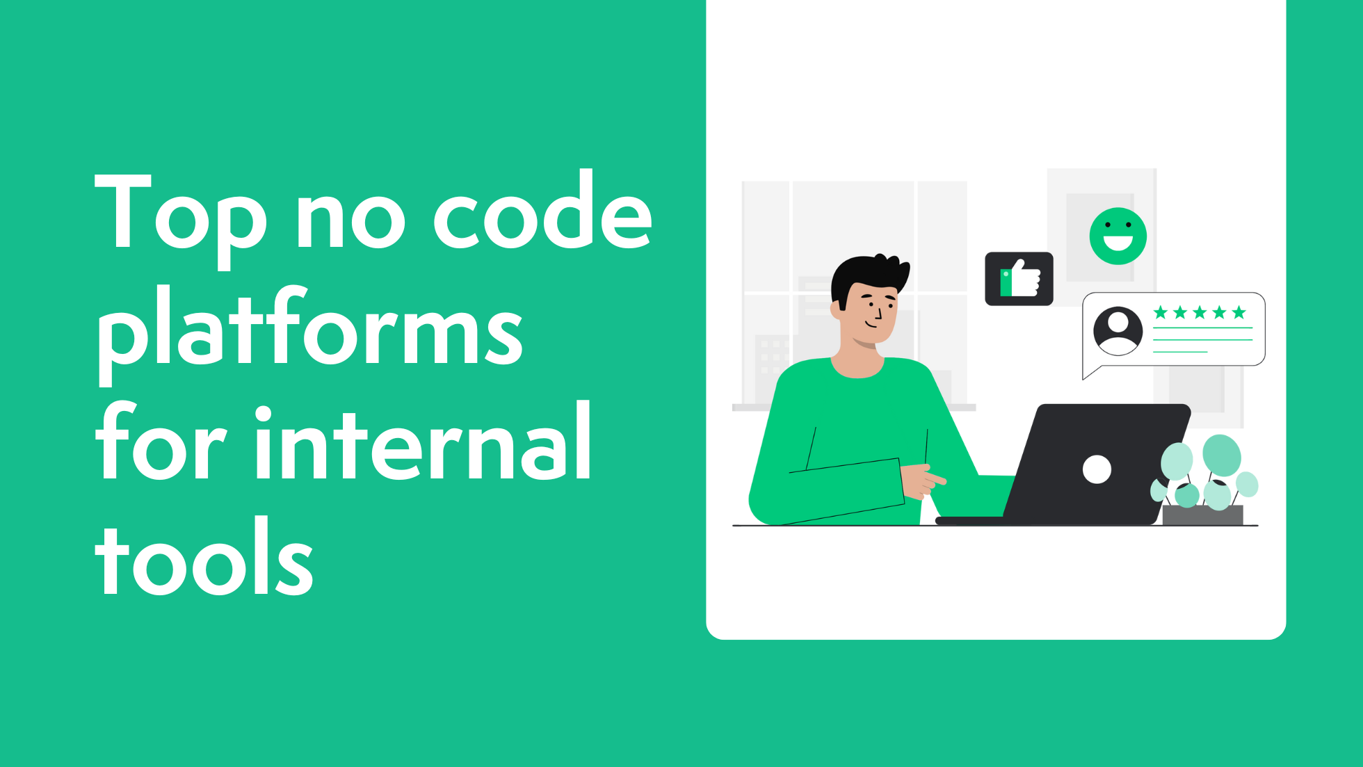 Top 11 no-code platforms for internal tools